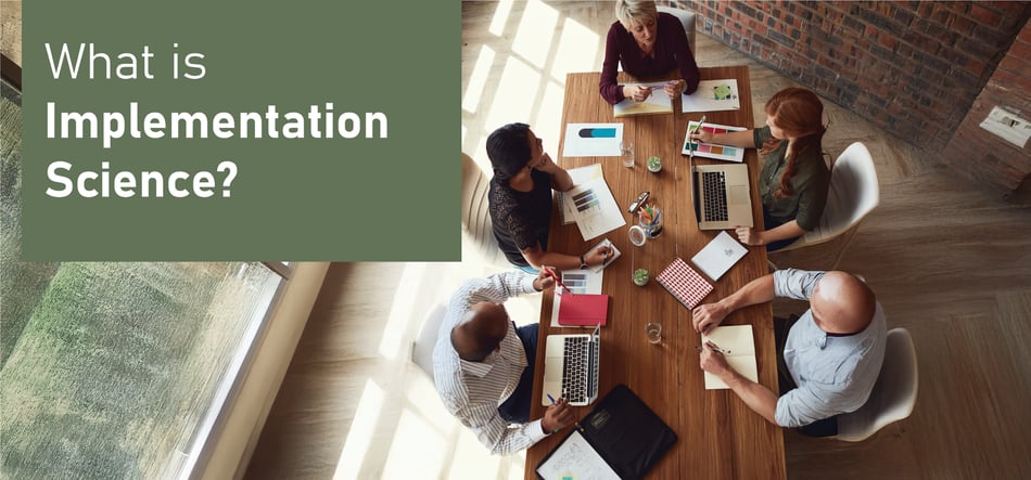 What is Implementation Science?